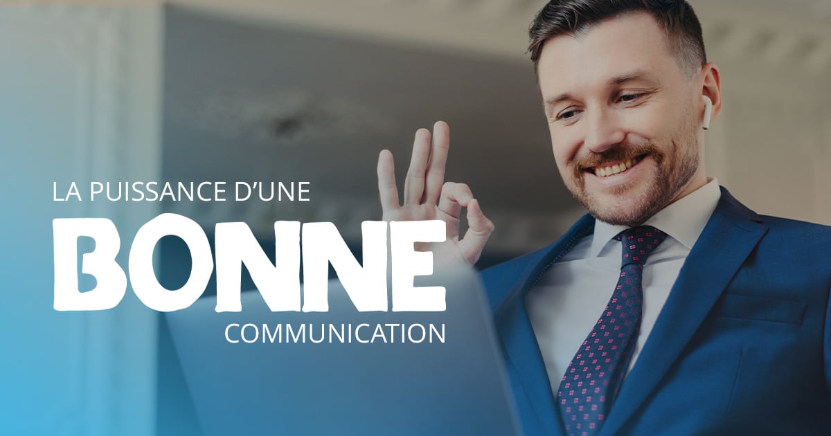 La puissance d’une bonne communication - Un Potentiel
